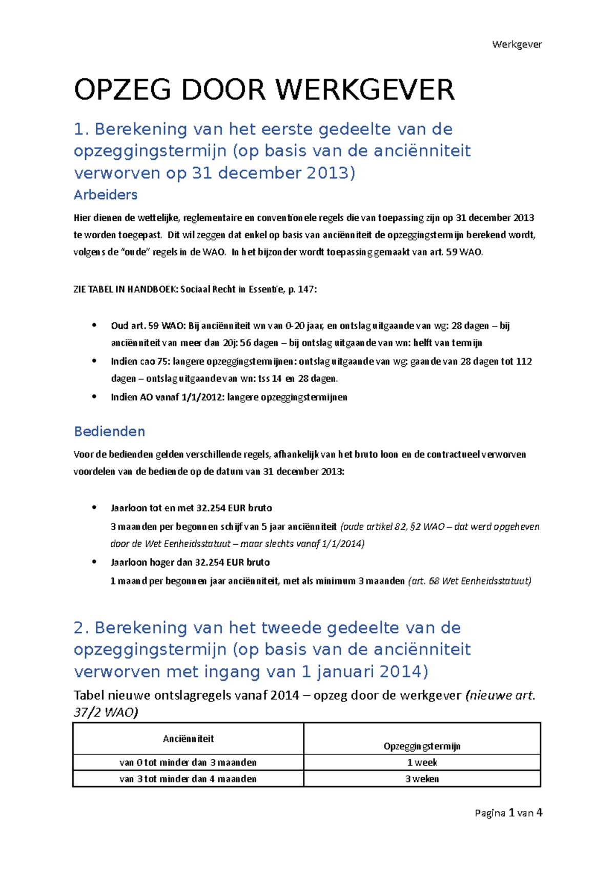 Overzichtsdocument opzegtermijnen - Werkgever OPZEG DOOR WERKGEVER 1. Berekening van het eerste ...