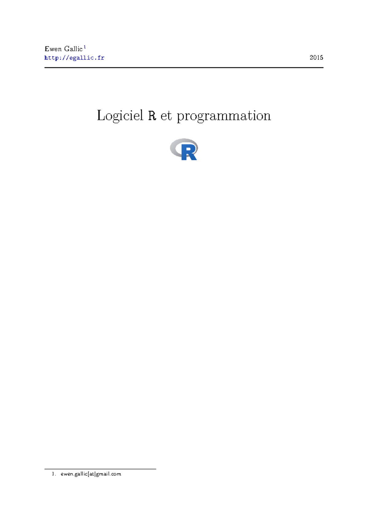M1 stat eco logiciel R - LANGAGE R - Ewen Gallic 1 egallic 2015 Logiciel R et programmation ...