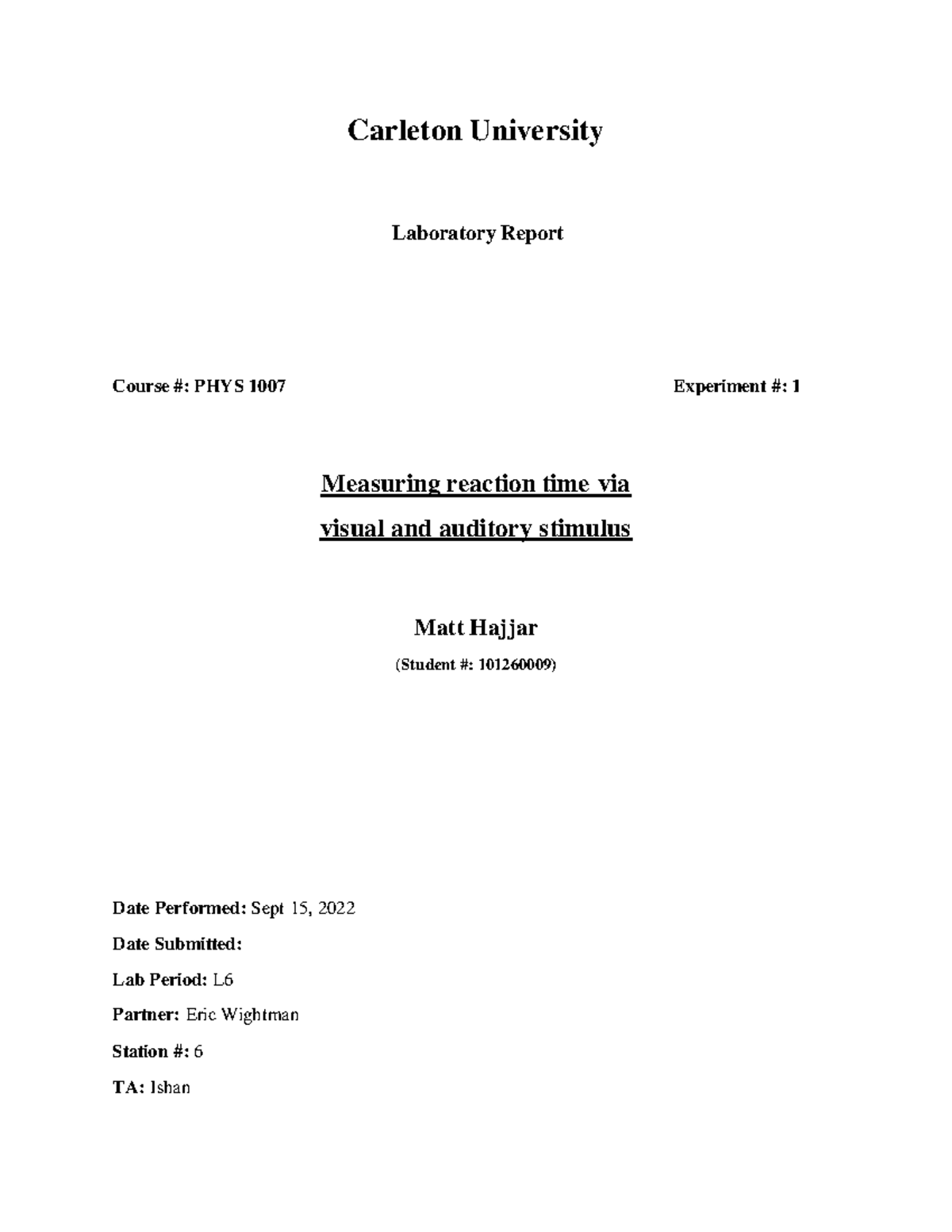 Reaction Time lab - Carleton University Laboratory Report Course #: PHYS 1007 Experiment #: 1 ...