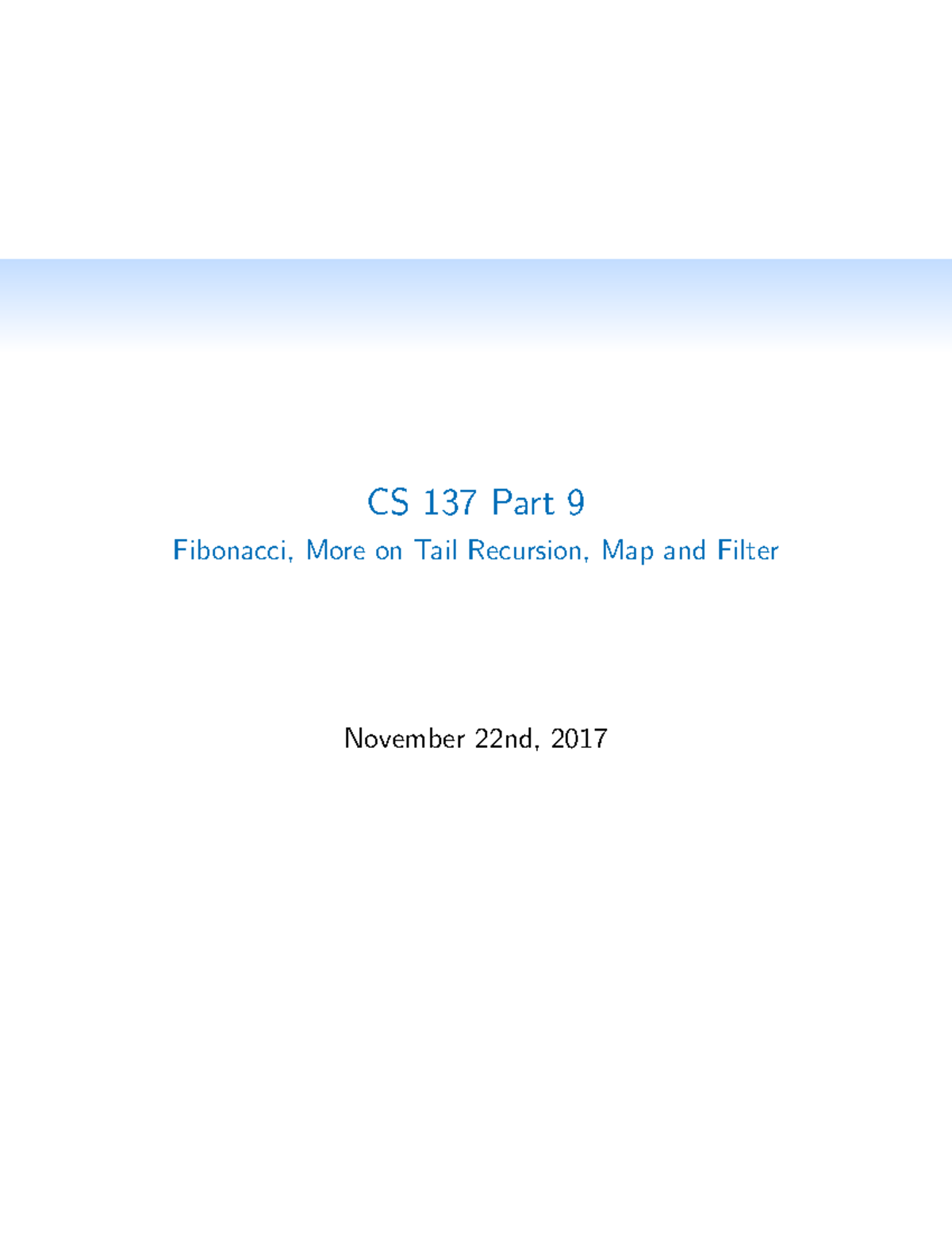 Cs137part9 None Cs 137 Part 9 Fibonacci More On Tail Recursion Map And Filter November