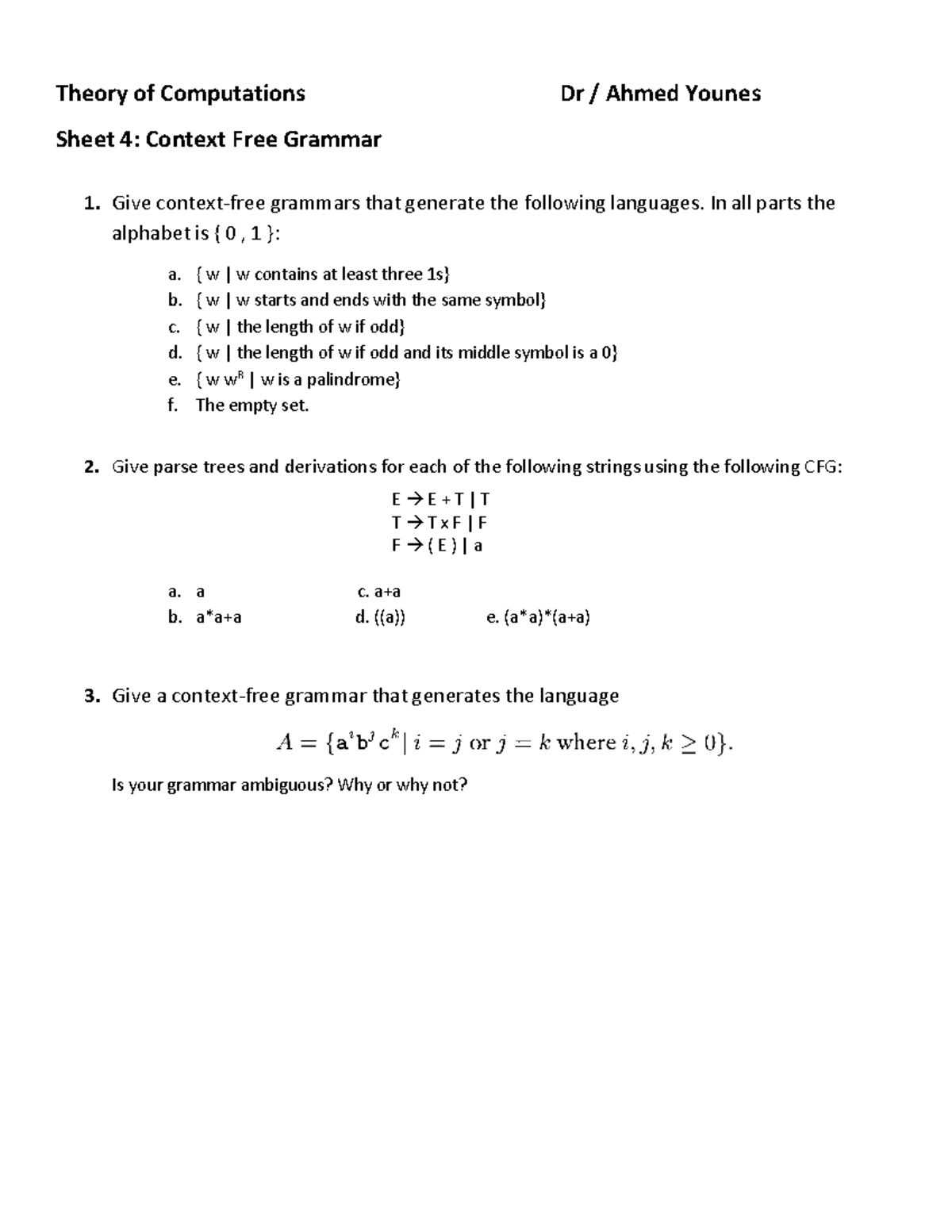 TOC sheet 4 CFG - Theory of Computations Dr / Ahmed Younes Sheet 4: Context Free Grammar 1. Give ...