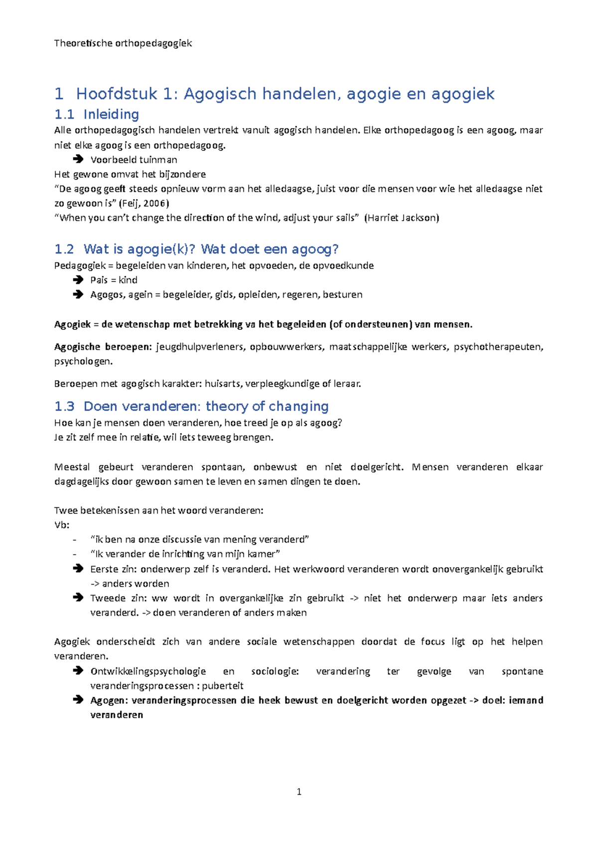 TO Samenvatting - 1 Hoofdstuk 1: Agogisch handelen, agogie en agogiek 1 Inleiding Alle - Studocu