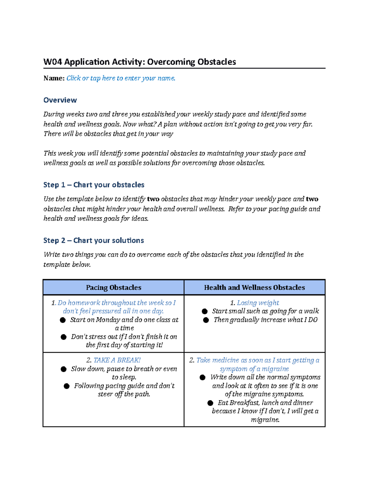 W04 Application Activity Overcoming Obstacles - Overview During weeks two and three you ...