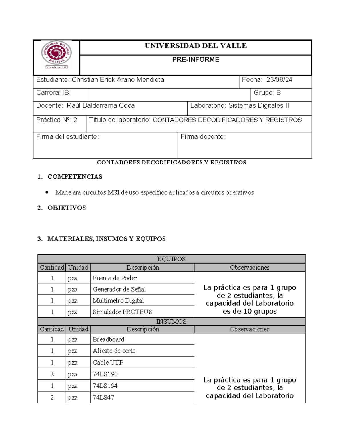 Preinf LAB2 24 - UNIVERSIDAD DEL VALLE PRE-INFORME Estudiante: Christian Erick Arano Mendieta ...