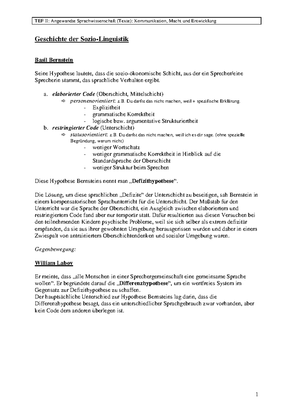 Bernstein Hypothese - Geschichte der Sozio-Linguistik Basil Bernstein Seine Hypothese lautete ...