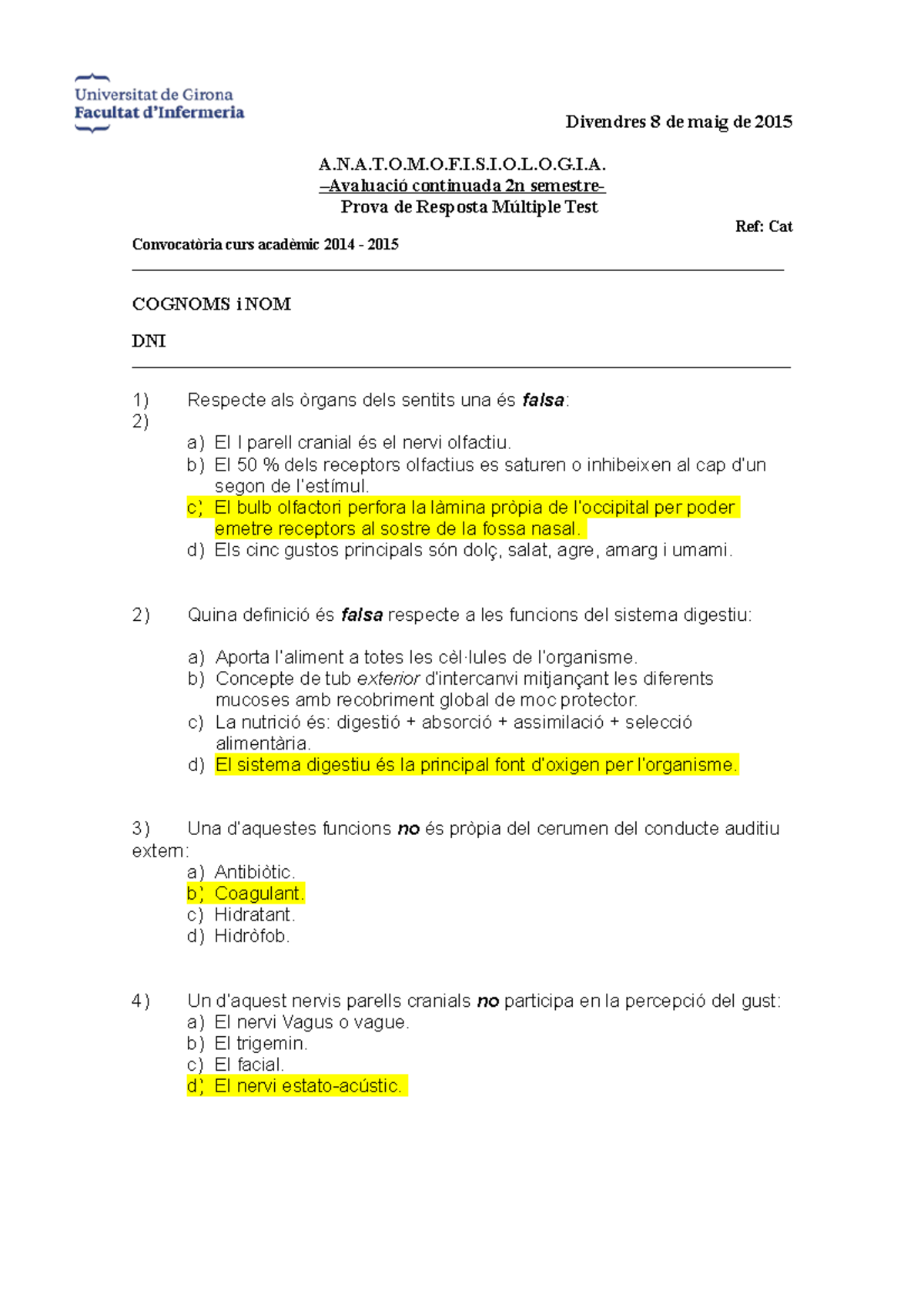 Model examen 2n semestre - Divendres 8 de maig de 2015 A.N.A.T.O.M.O.F ...
