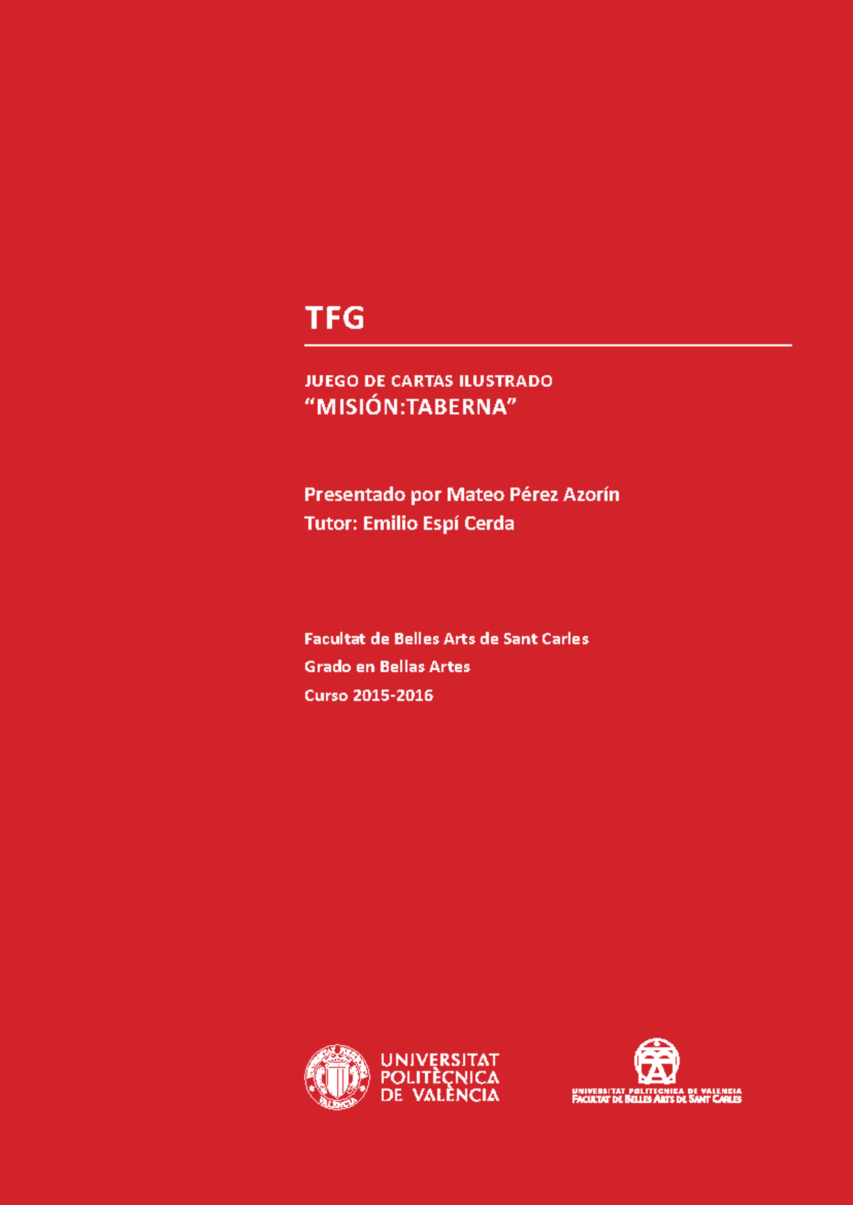 Pérez - Juego DE Cartas - TFG JUEGO DE CARTAS ILUSTRADO “MISIÓN:TABERNA” Presentado por Mateo ...