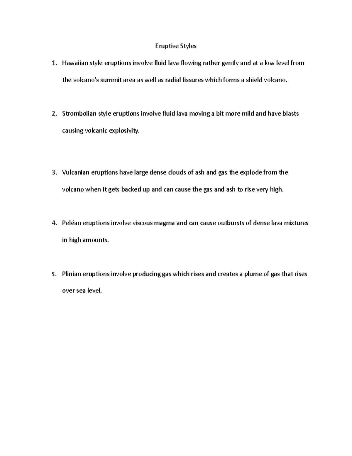 Eruptive Styles Quiz - Eruptive Styles Hawaiian style eruptions involve ...
