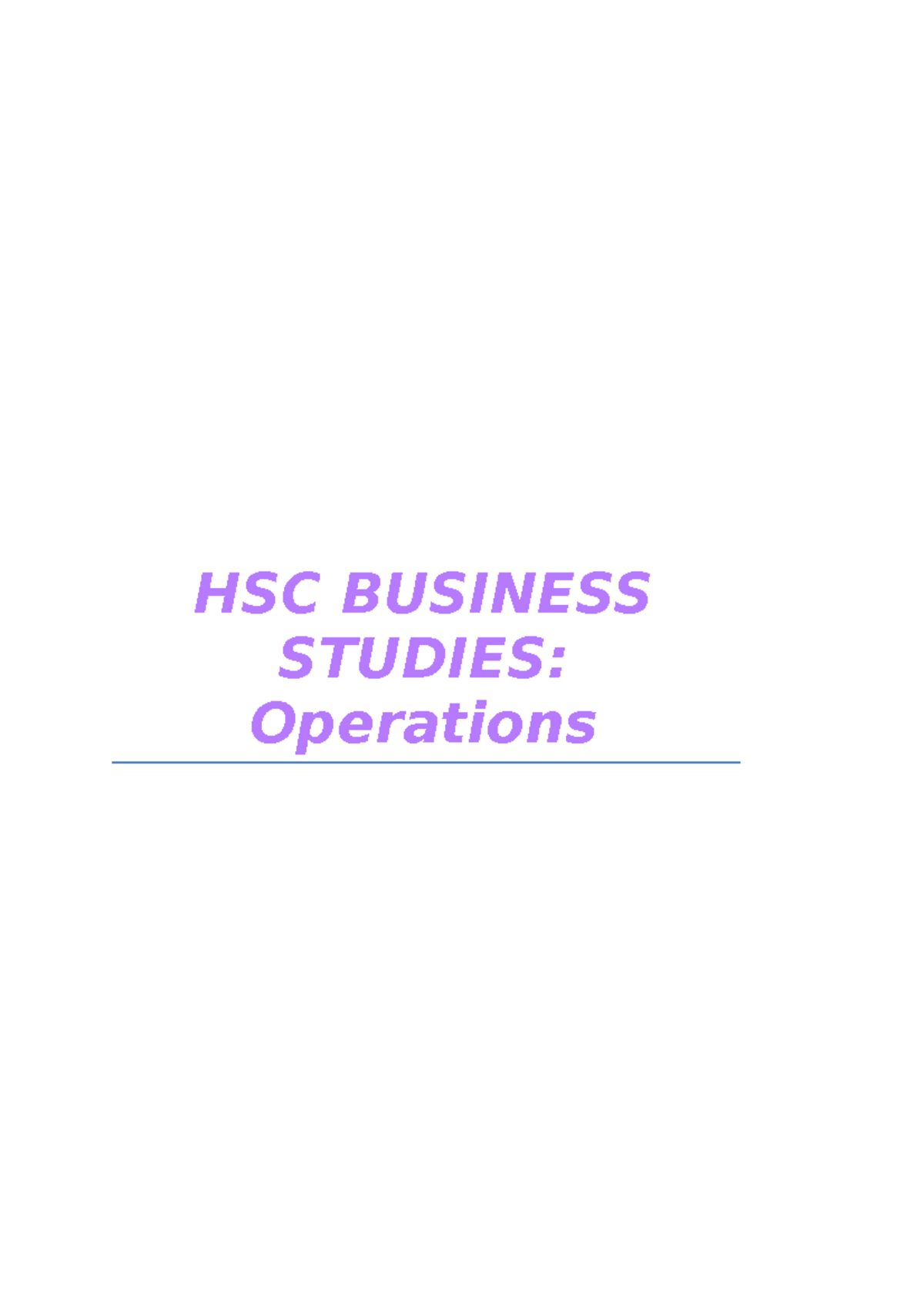 Topic 2 Operations - HSC BUSINESS STUDIES: Operations Topic 1: Role of ...