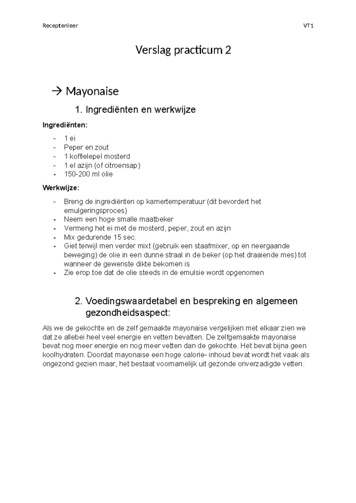 Verslag practicum 2 - mayonaise, quinoa - Verslag practicum 2 Mayonaise 1. Ingrediënten en - Studocu