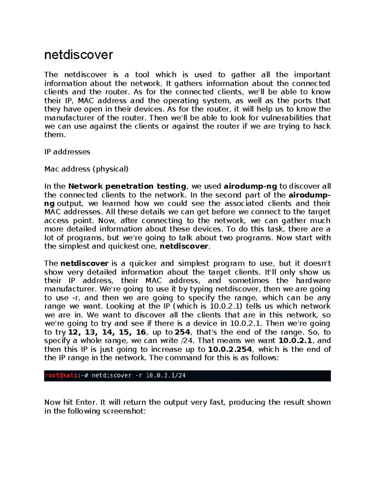 Ethical Hacking 3 - netdiscover The netdiscover is a tool which is used ...