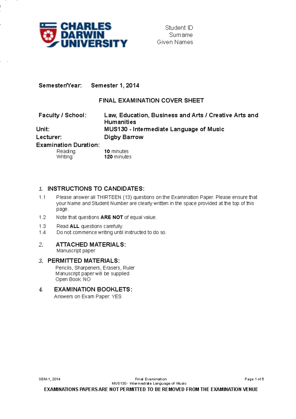 Exam 2014, questions - Student ID Surname Given Names Semester 1, 2014 ...