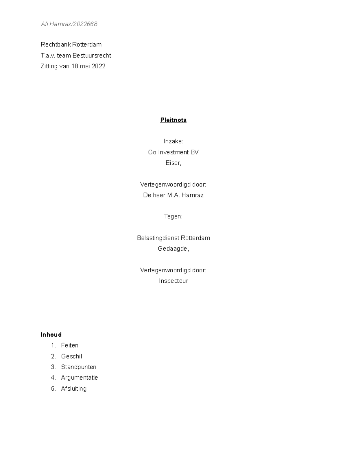 Pleitnota - Rechtbank Rotterdam T.a. team Bestuursrecht Zitting van 18 ...