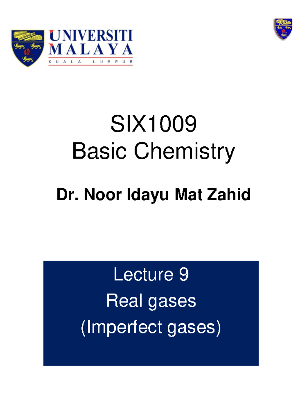 SIX1009 Lecture 9 - chem - SIX Basic Chemistry Dr. Noor Idayu Mat Zahid ...