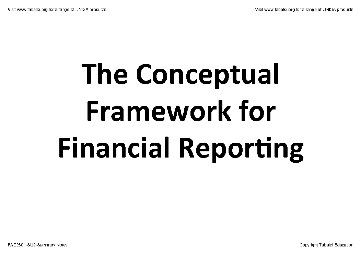 FAC2601-Tabaldi-Notes-Summary Unit-2-conceptual framework notes SUMMARY ...