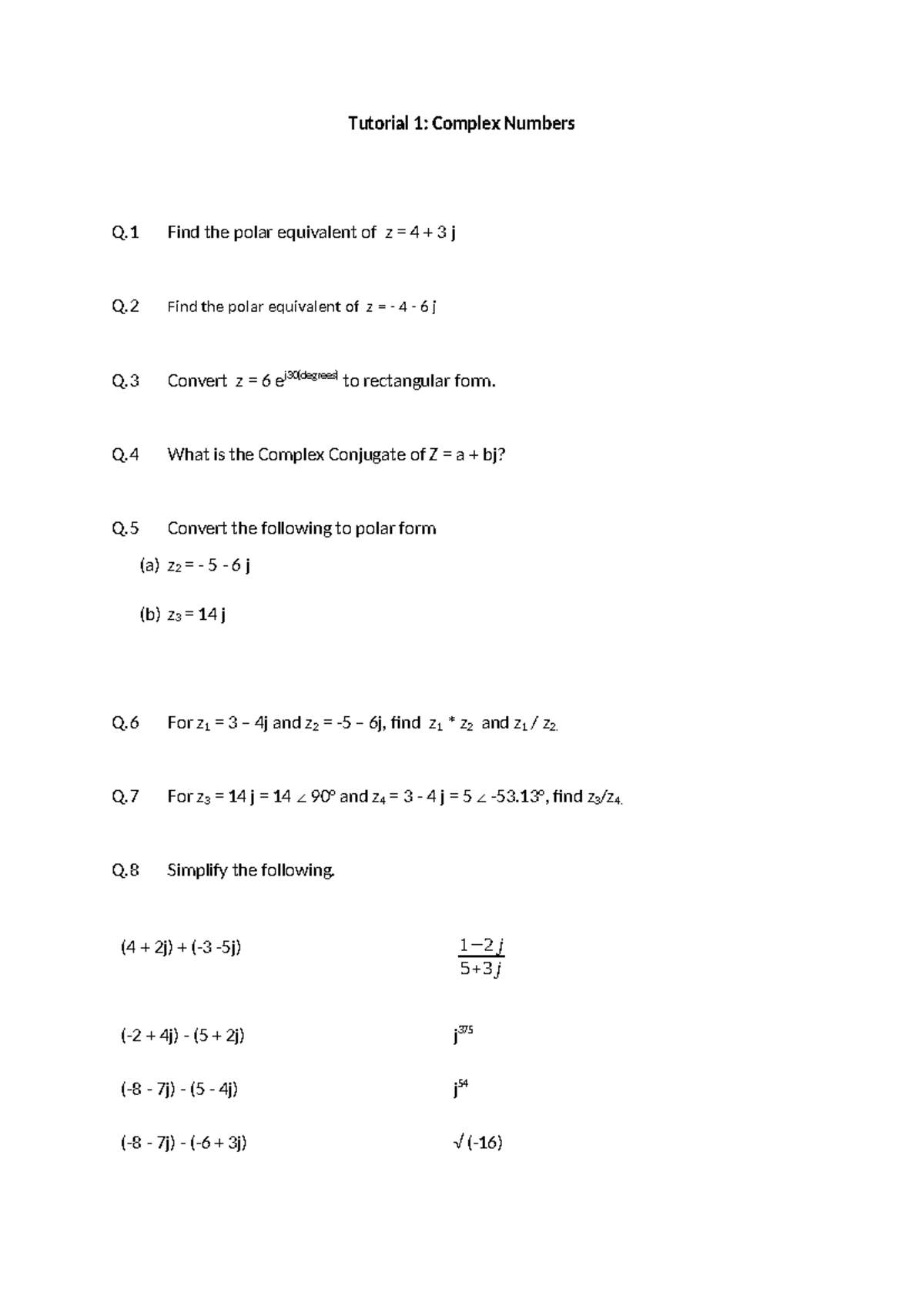 Tutorial Week 2 Complex Numbers - Tutorial 1: Complex Numbers Q Find the polar equivalent of z ...