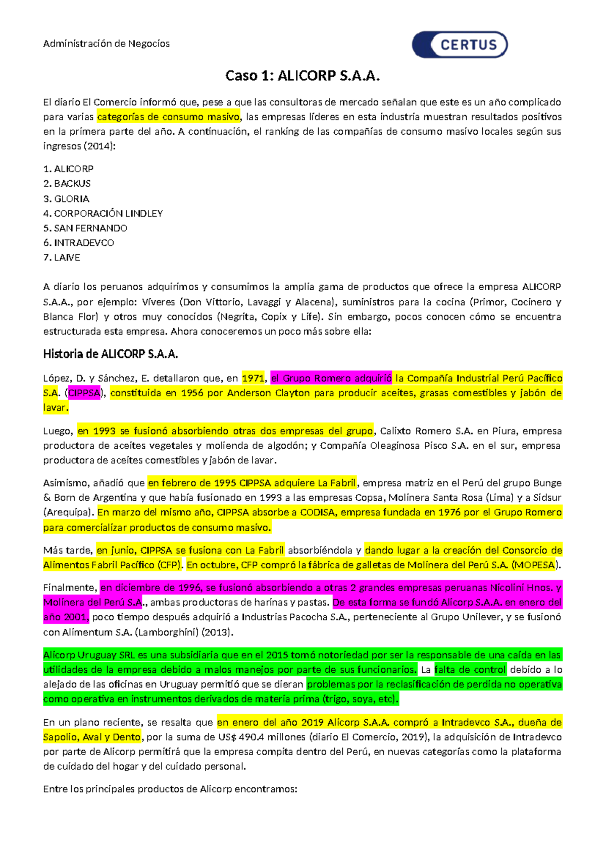 Evidencia 1 organigrama - Caso 1: ALICORP S.A. El diario El Comercio informó que, pese a que las ...