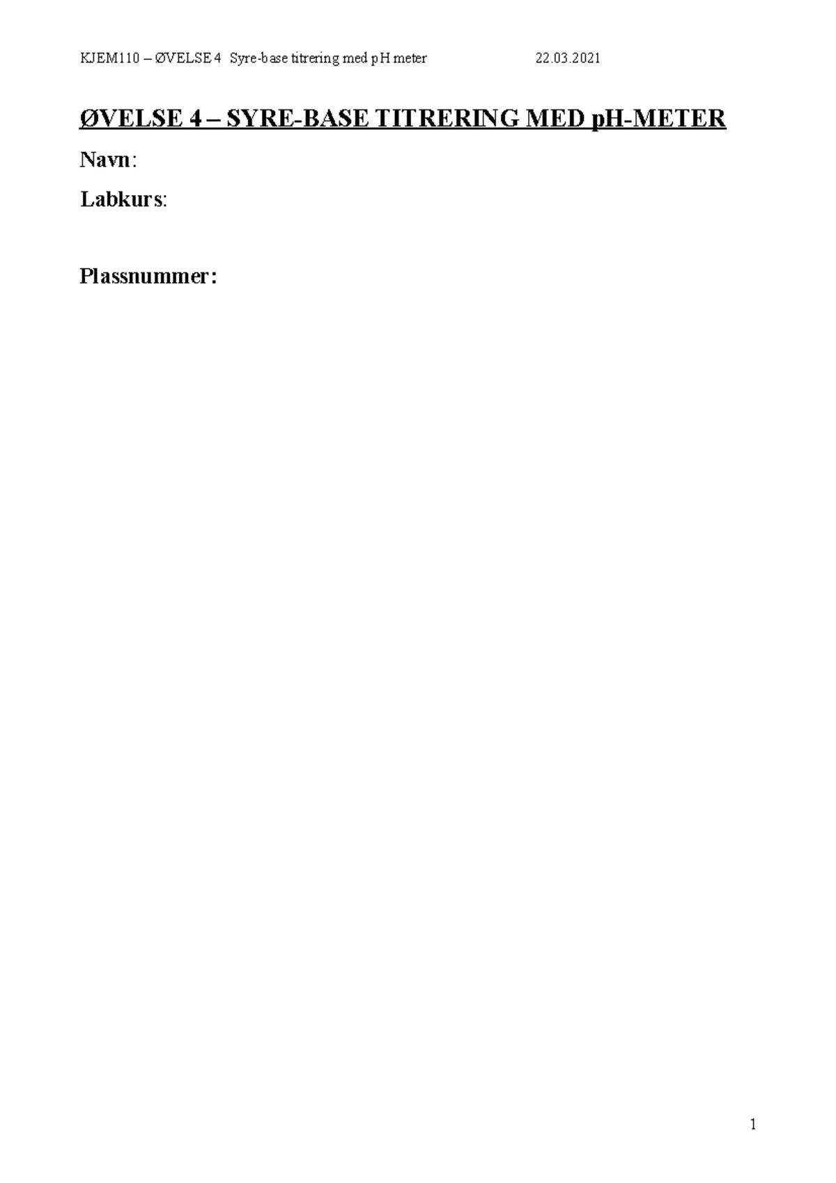 Labøvelse 4 Syre-base titrering. Med 84/100 mulige poeng. - ØVELSE 4 ...
