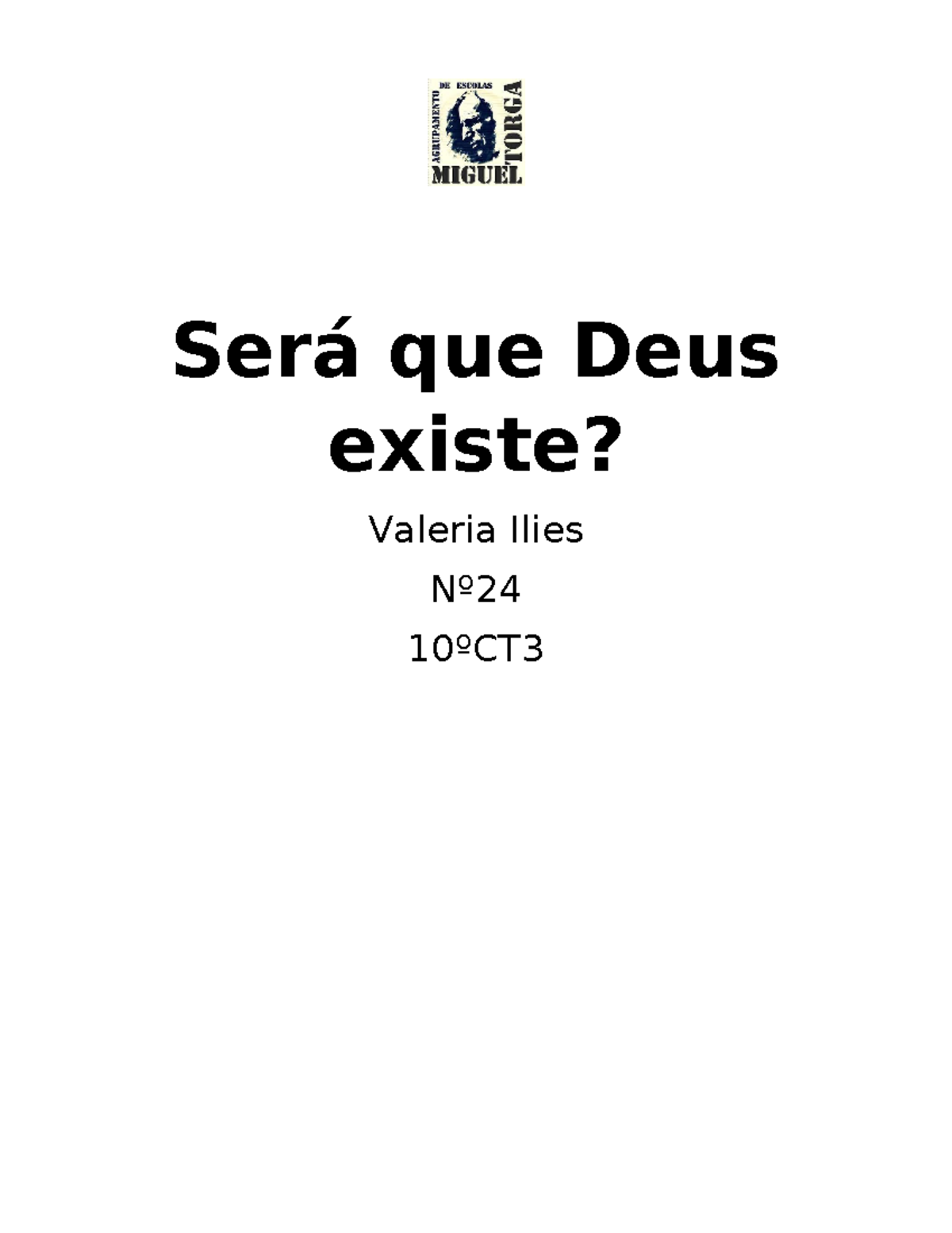 Ensaio Filisofico - Será que Deus existe? Valeria Ilies Nº 10ºCT Uma ...
