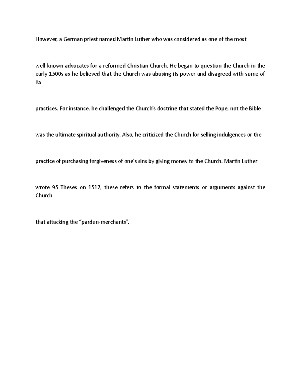 History Assignment 9 - However, a German priest named Martin Luther who ...