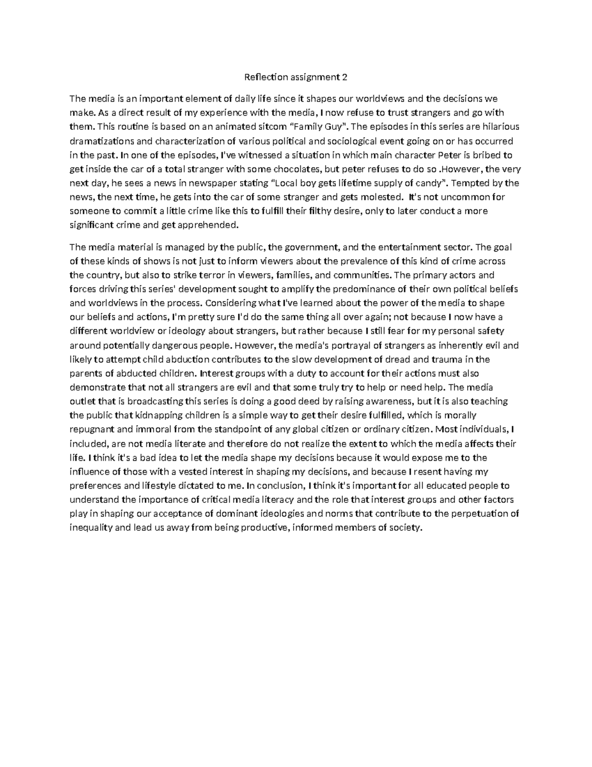 Reflection assignment 2 - As a direct result of my experience with the media, I now refuse to ...