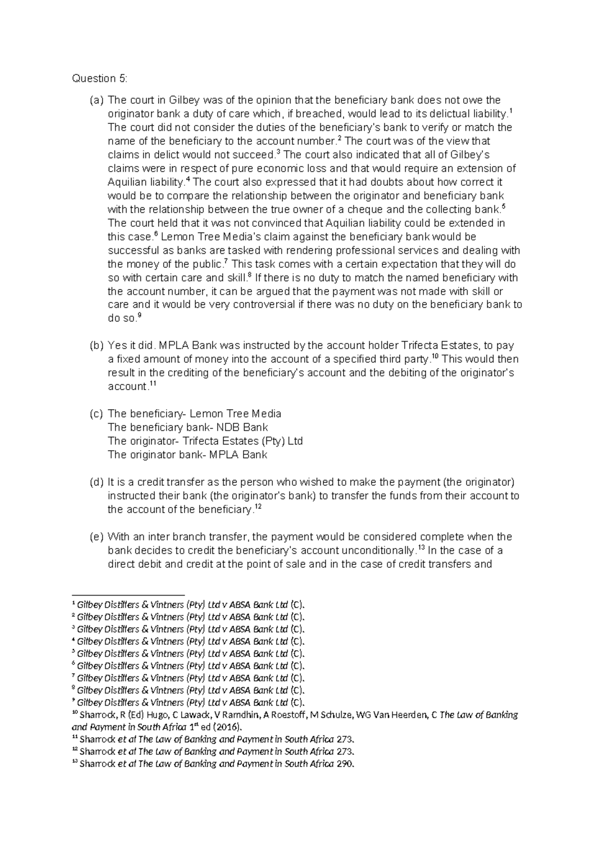 MPLA Ice Task 5 - Ice task - Question 5: (a) The court in Gilbey was of the opinion that the ...