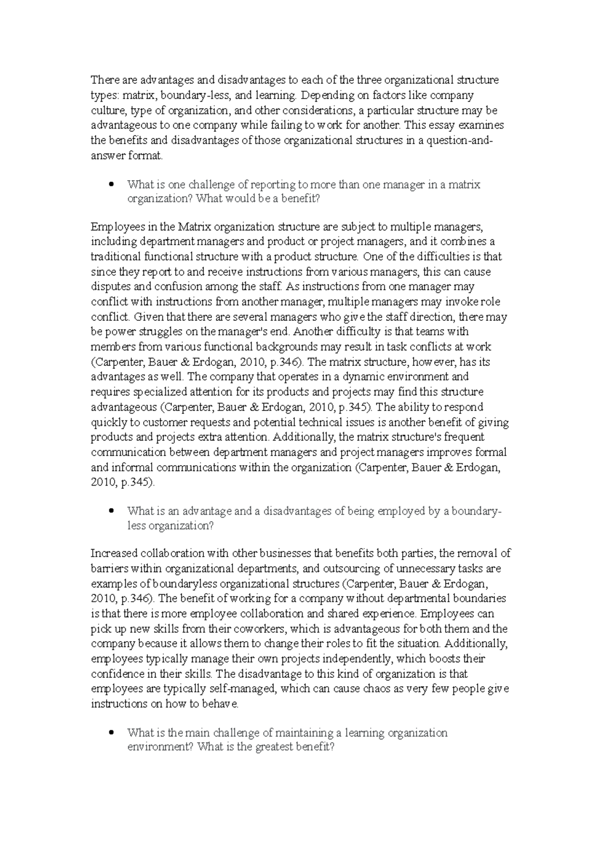 There are advantages and disadvantages to each of the three ...