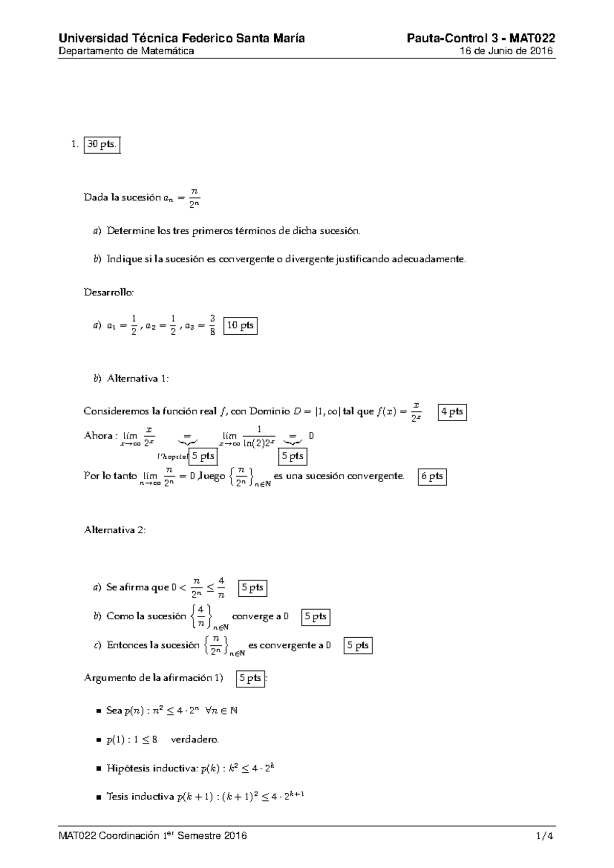 Pauta Control 3 MAT022-1-2016 - Departamento de Matem ́atica 16 de Junio de 2016 30 pts. Dada la ...