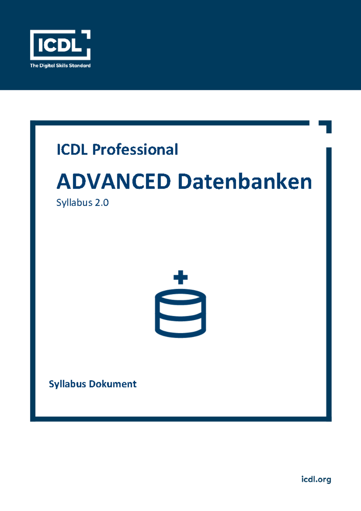 ICDL Advanced Datenbanken Syllabus 2 - ICDL Professional ADVANCED Datenbanken Syllabus 2 ...