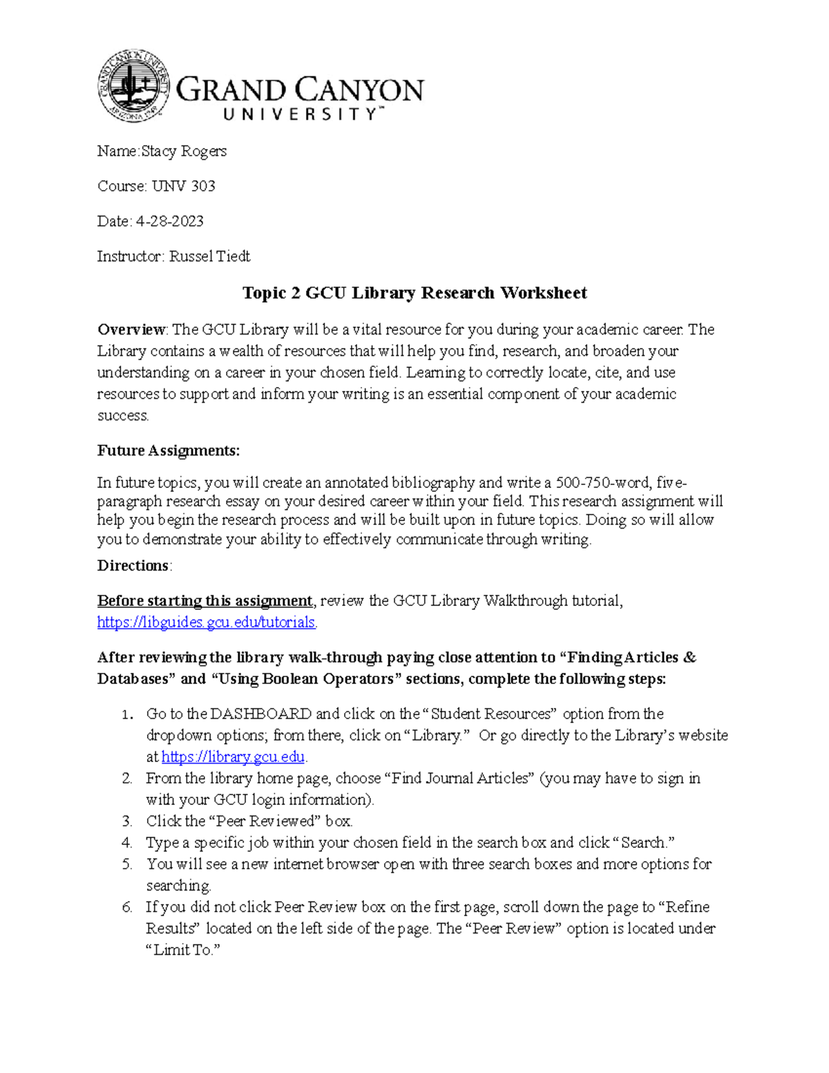 UNV 303 RS T2 Library Research Assignment - Name:Stacy Rogers Course ...