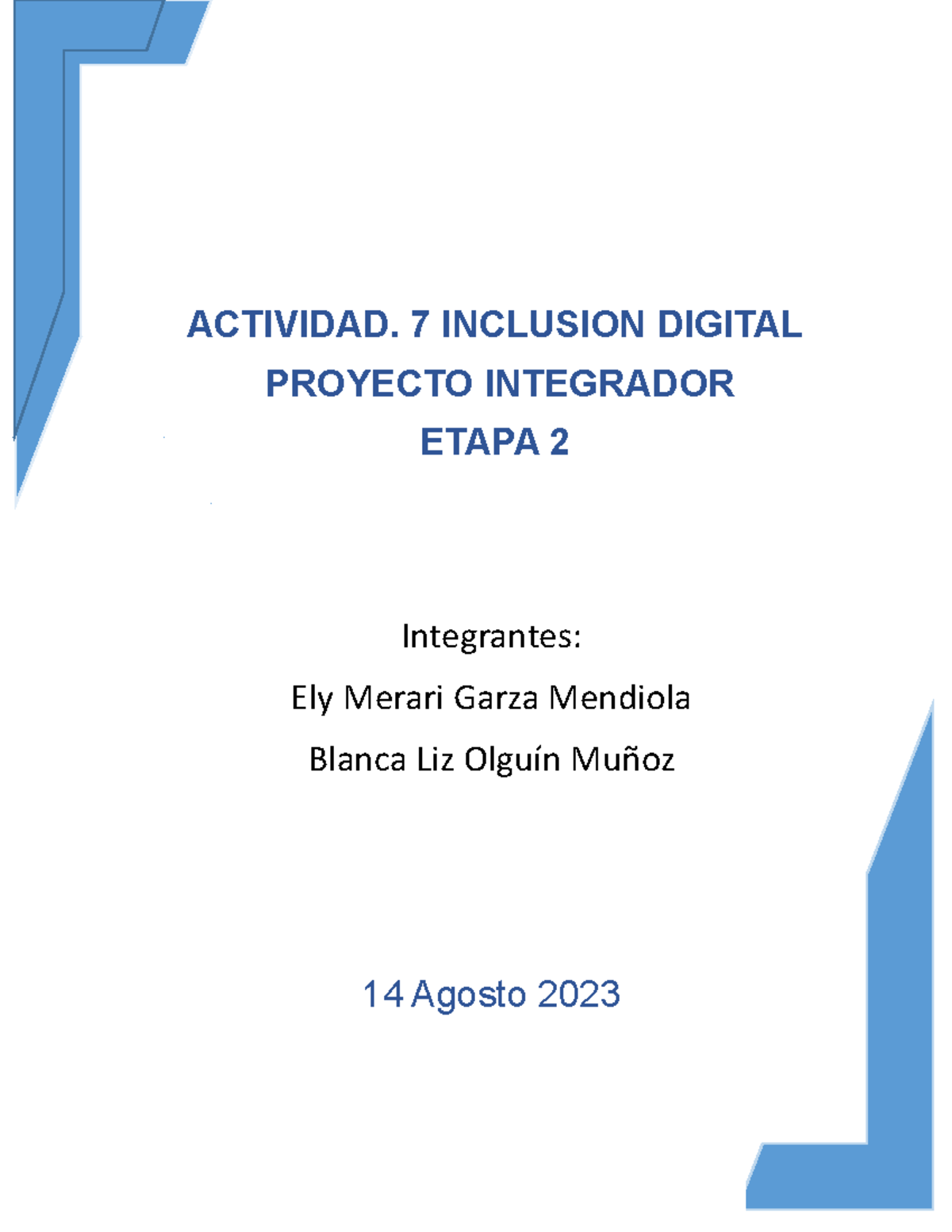 A7 EMGM - tarea - ACTIVIDAD. 7 INCLUSION DIGITAL PROYECTO INTEGRADOR ...