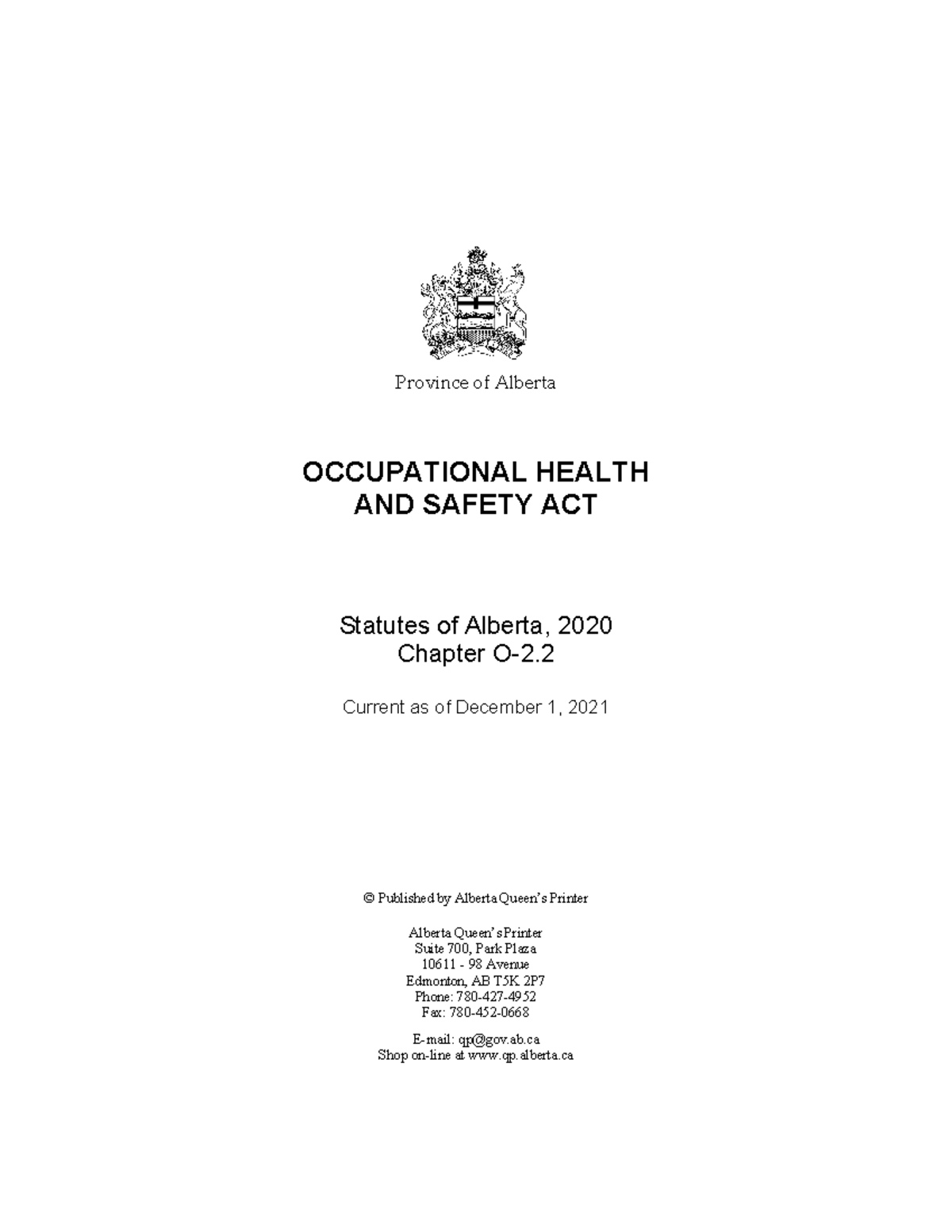 AB OHS ACT the most recent copy. - © Published by Alberta Queen’s ...