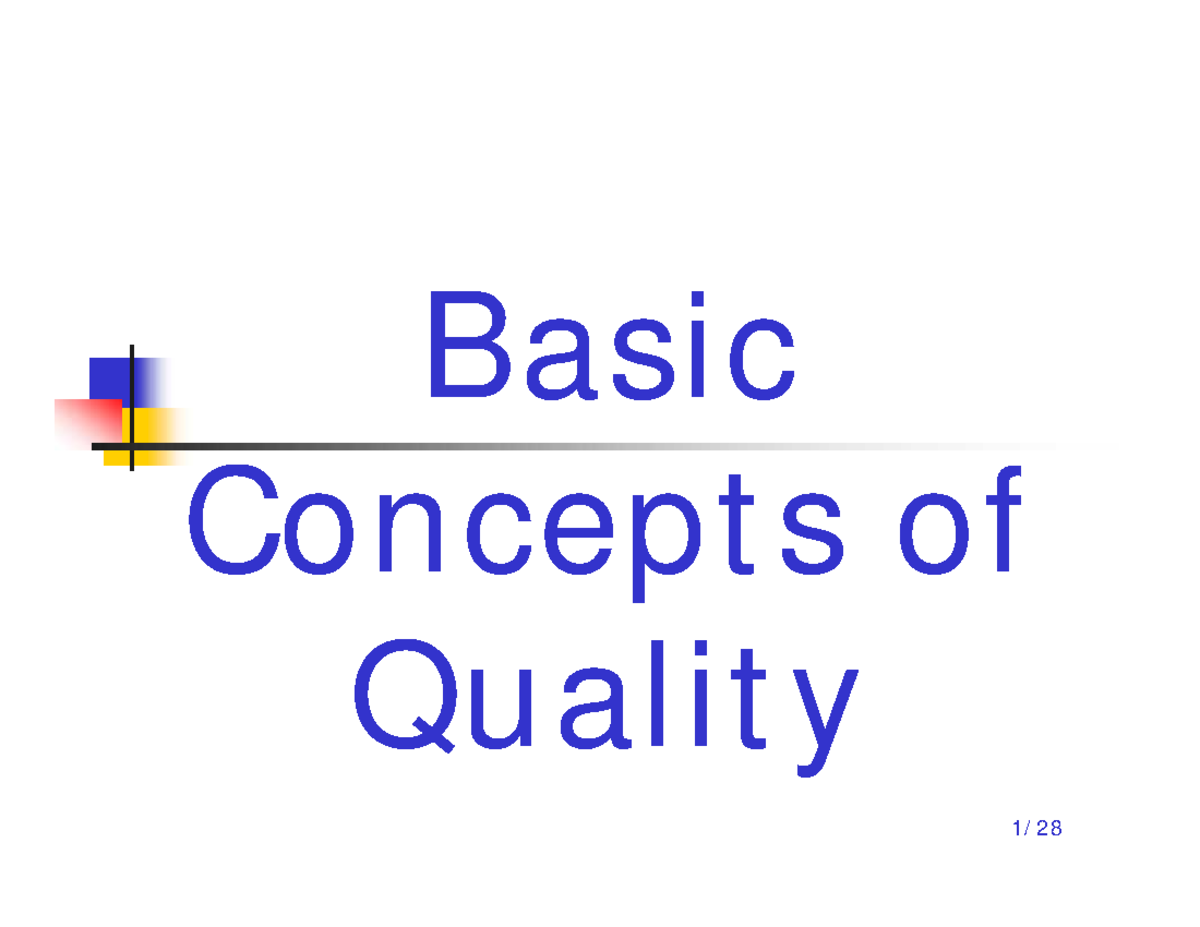 Basic Concepts of Quality - Basic Concepts of 1/ 28 Concepts of Quality ...
