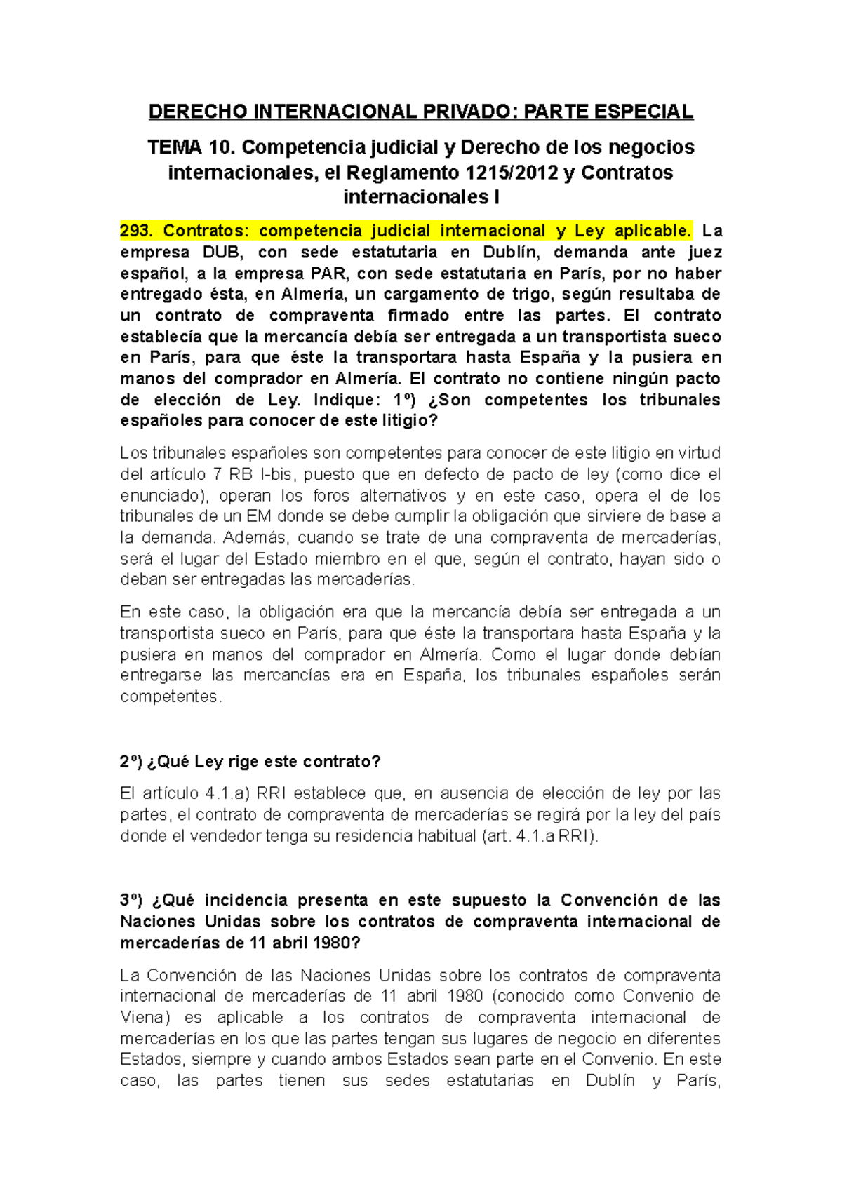 Casos practicos tema 10 - DERECHO INTERNACIONAL PRIVADO: PARTE ESPECIAL TEMA 10. Competencia ...