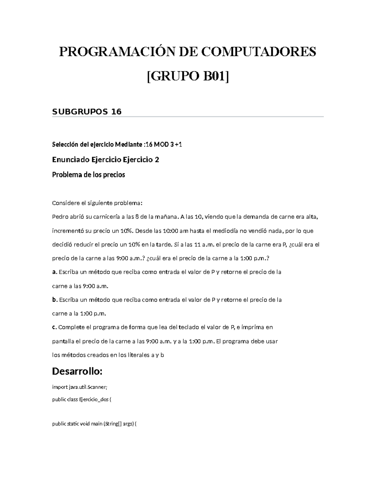 Programación DE Computadores Subgrupo 16 - PROGRAMACIÓN DE COMPUTADORES [GRUPO B01] SUBGRUPOS 16 ...