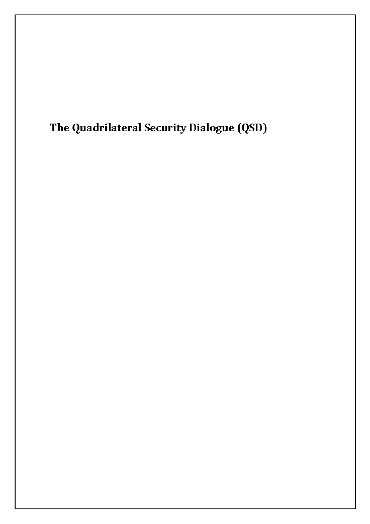 The Quadrilateral Security Dialogue (QSD - The dialogue was initiated ...