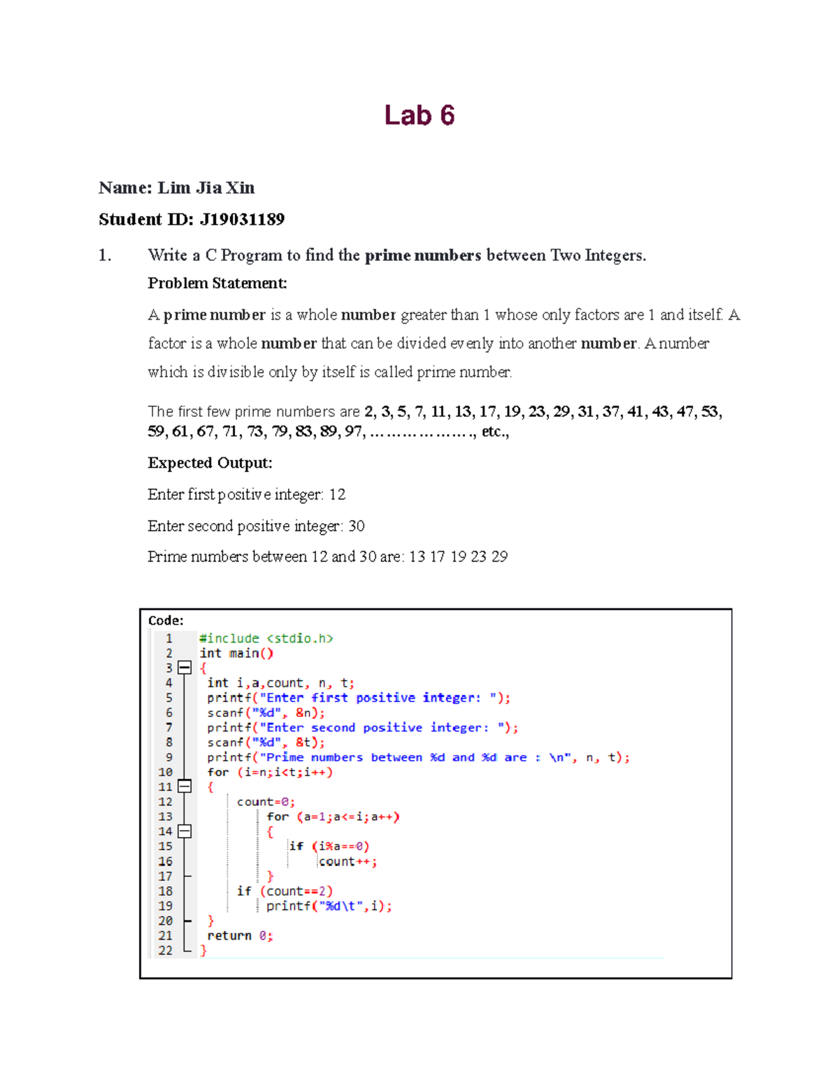 Lab 6 ( Complete - Lab 6 Name: Lim Jia Xin Student ID: J 1. Write a C ...