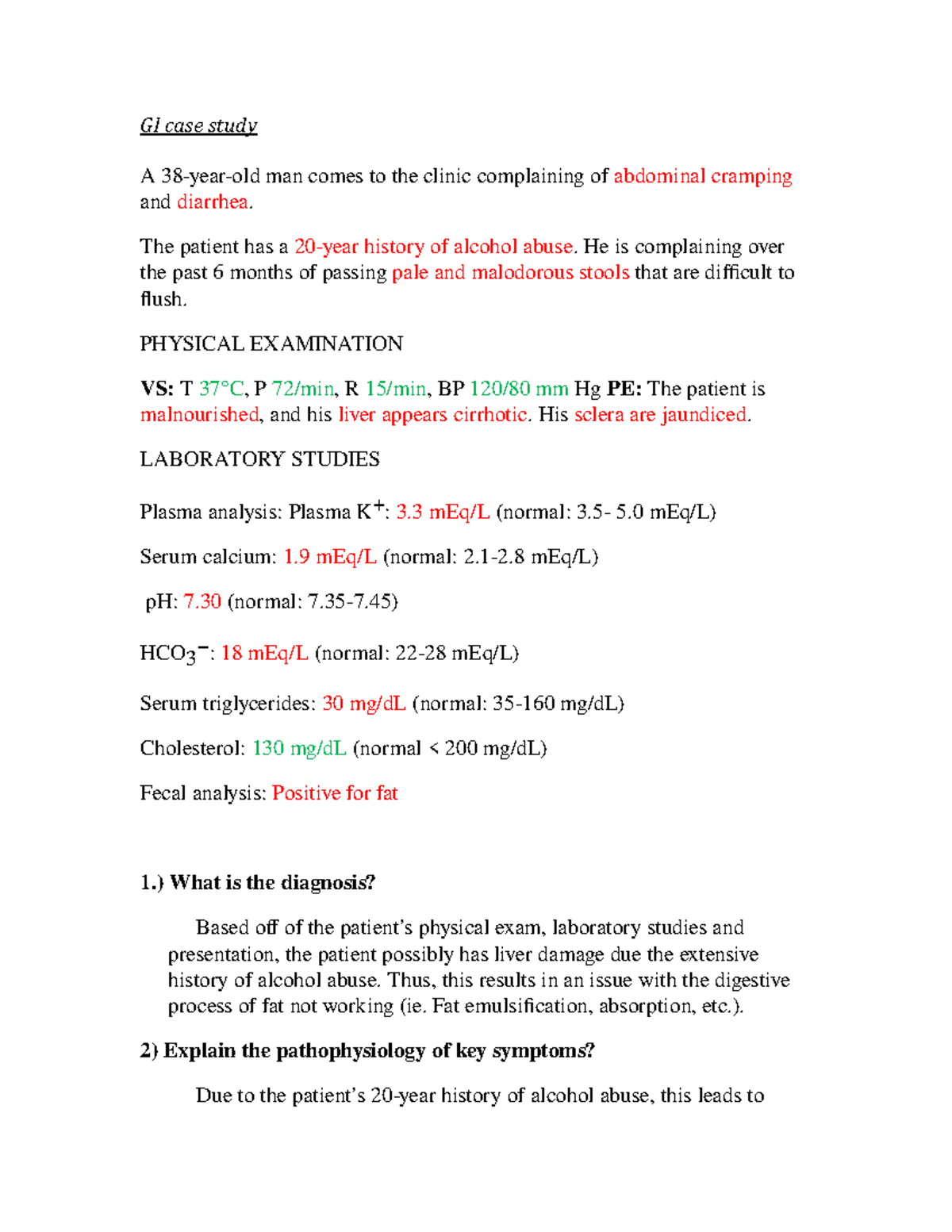 GI case study - The patient has a 20-year history of alcohol abuse. He ...