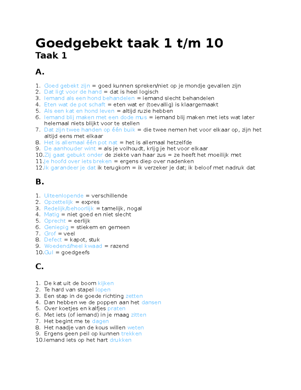 Goed gebekt taak 1 t/m 10 - Goedgebekt taak 1 t/m 10 Taak 1 A. Goed gebekt zijn = goed kunnen ...