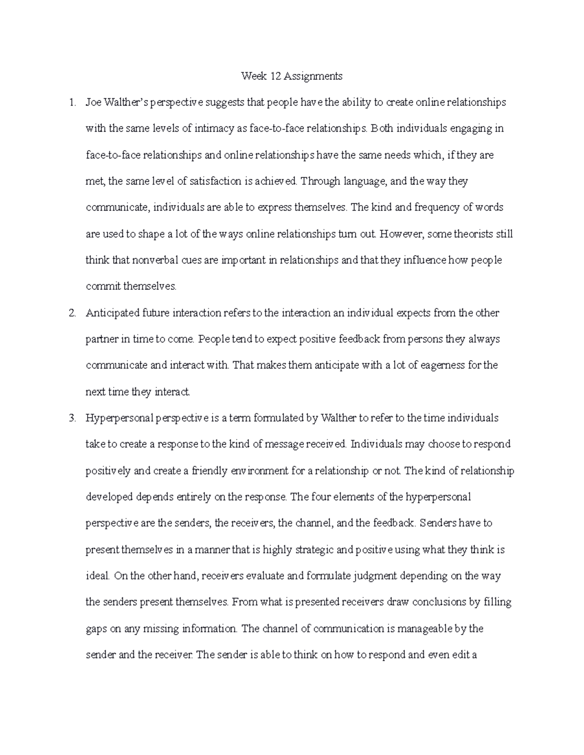 Week 12 Assignments - Week 12 Assignments 1. Joe perspective suggests that people have the ...