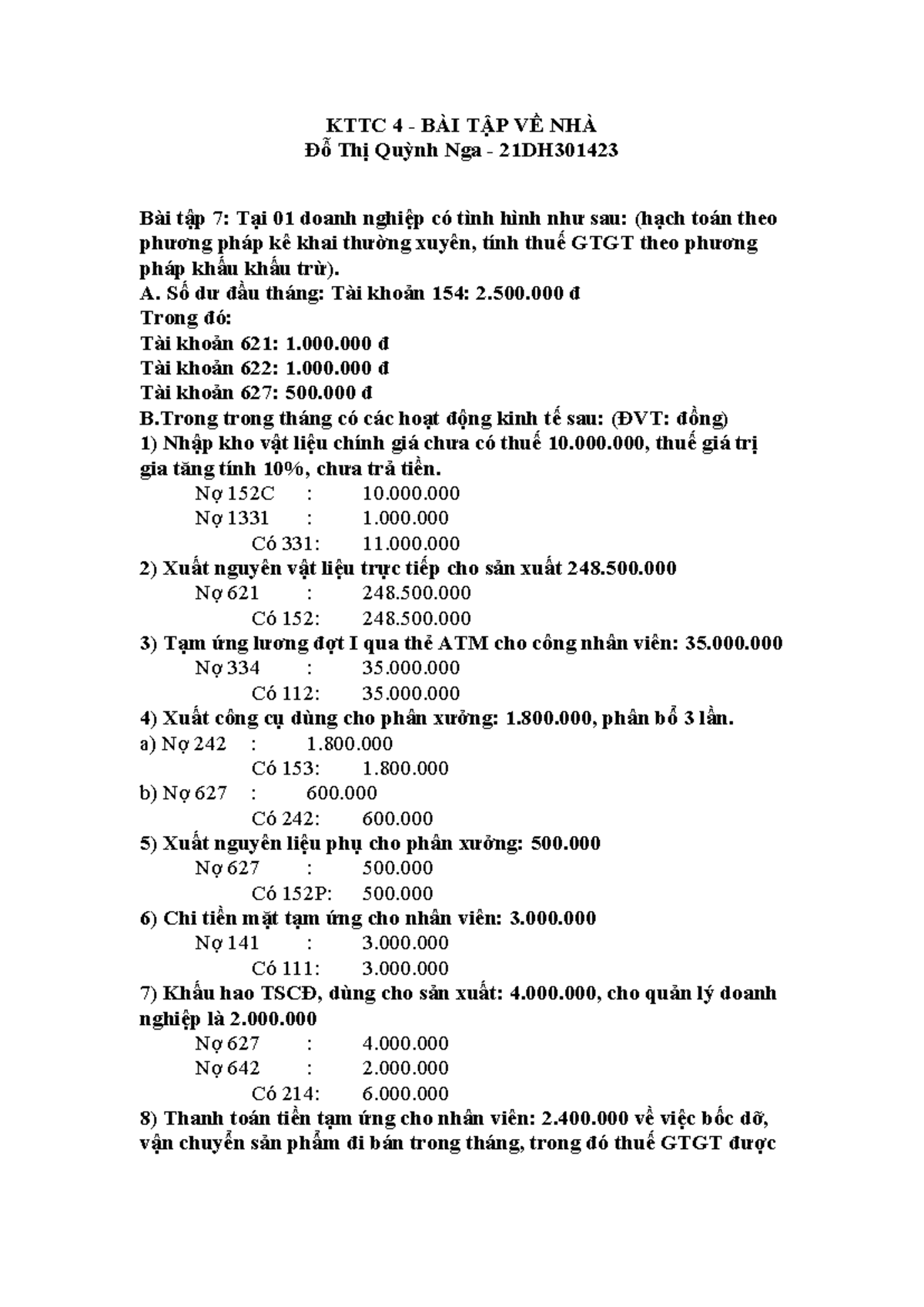 KTTC 4 btvn đáp án - KTTC 4 - BÀI TẬP VỀ NHÀ Đỗ Thị Quỳnh Nga - 21DH Bài tập 7: Tại 01 doanh ...