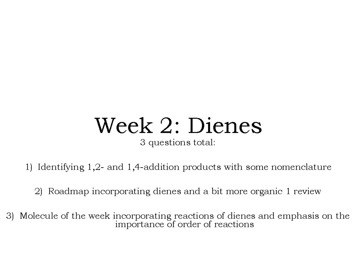 Organic 2 week 2 worksheet - Week 2: Dienes 3 questions total: 1 ...