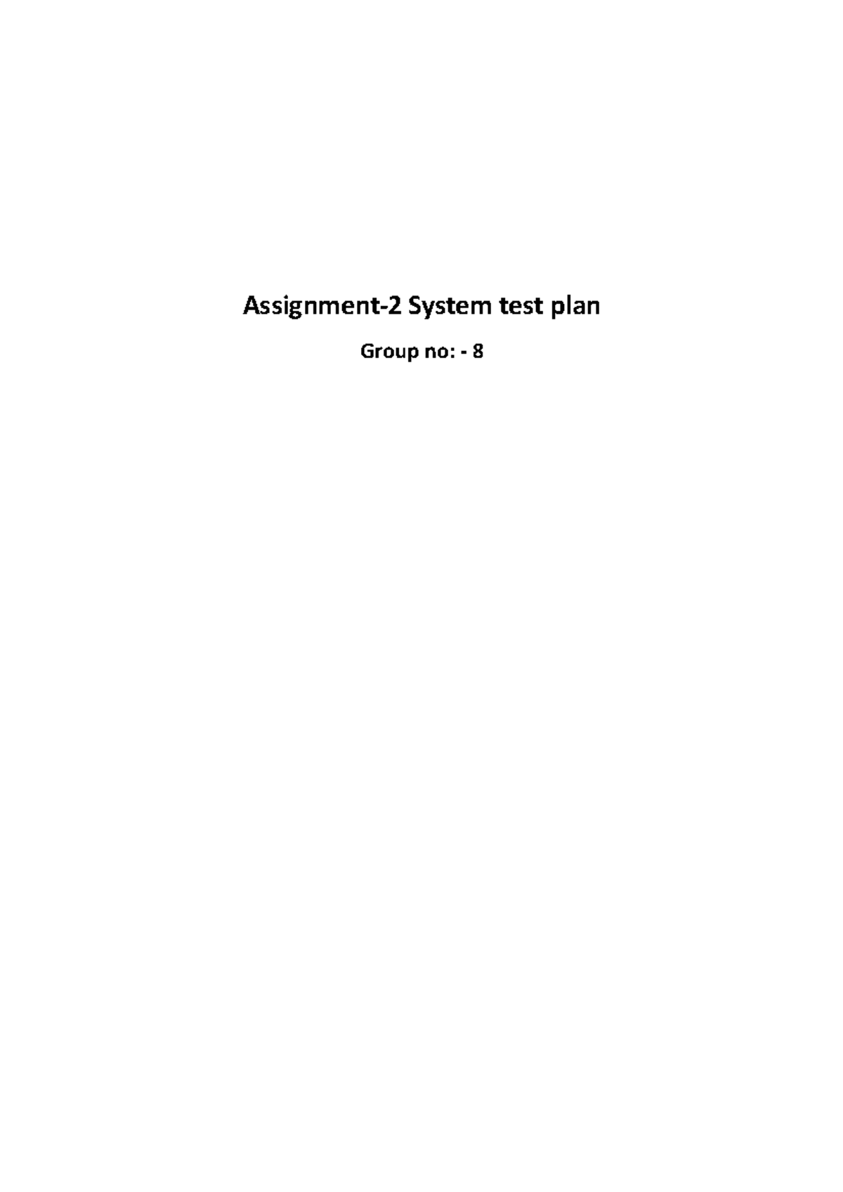 Assignment 2 - About test plan - Assignment-2 System test plan Group no ...