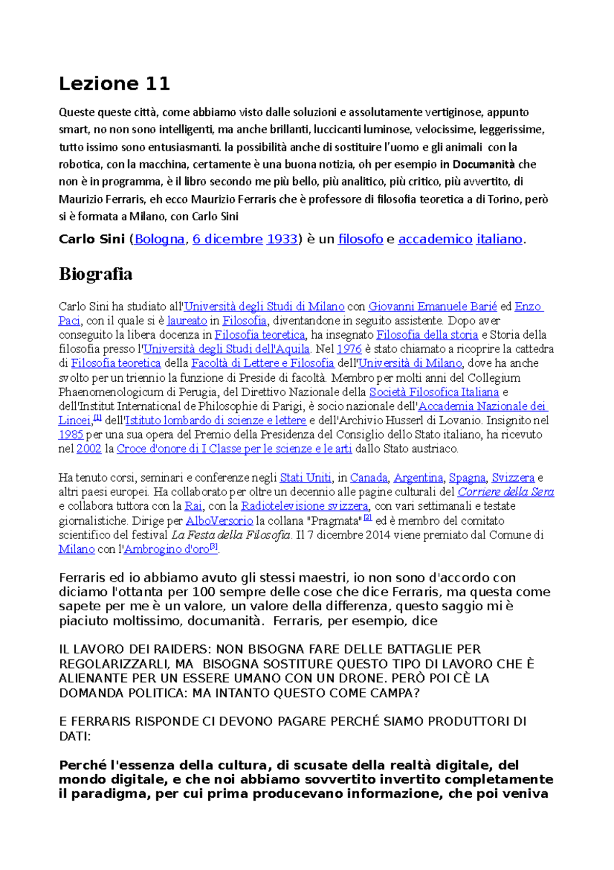 Lezione 11 - Lezione 11 Queste queste città, come abbiamo visto dalle soluzioni e assolutamente ...