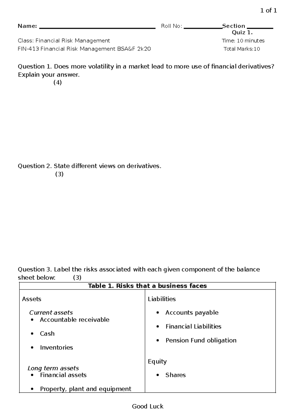 Quiz 1 - Quiz - 1 of 1 Name: Roll No: Section Quiz 1. Class: Financial ...