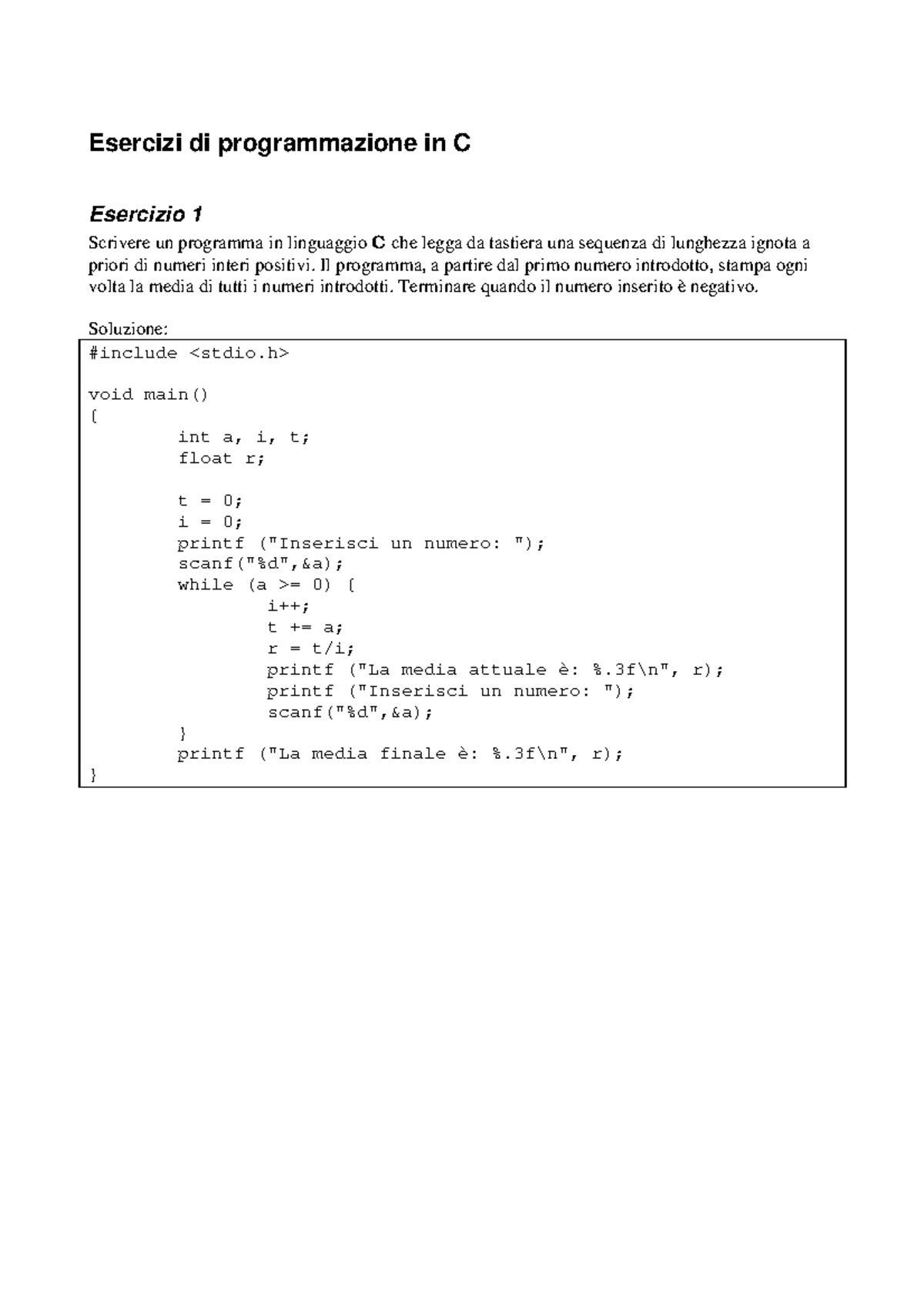 Esercizi aggiuntivi linguaggio c, più tipi - Esercizi di programmazione in C Esercizio 1 ...