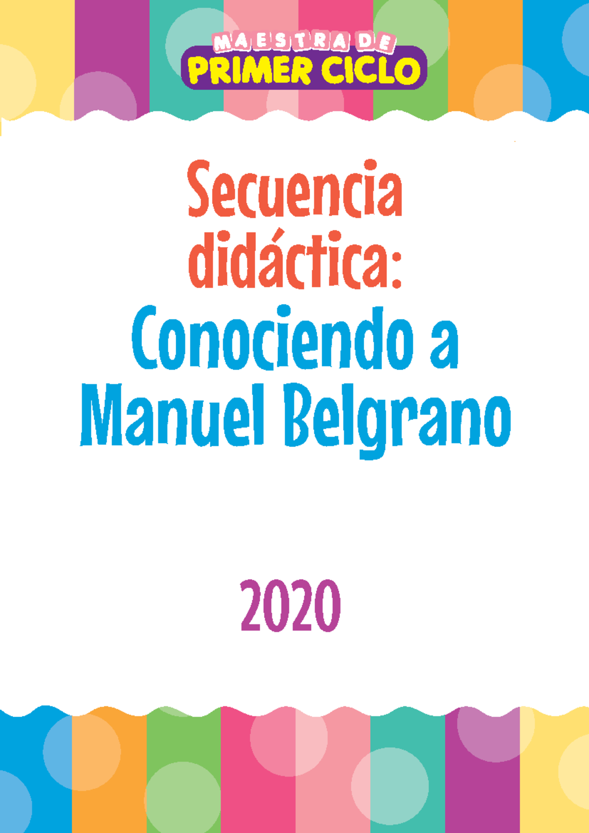 Belgrano - anexos - Secuencia didáctica: Conociendo a Manuel Belgrano ...