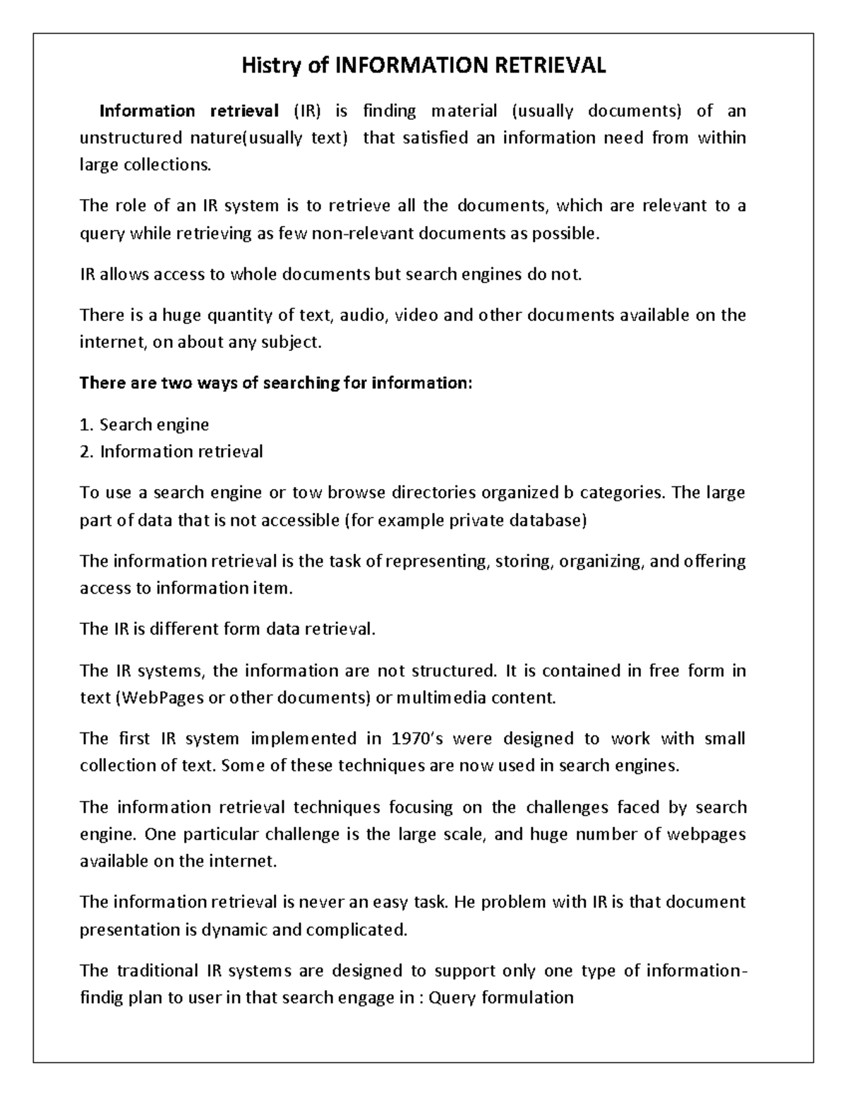 Histry of Information Retrieval - Histry of INFORMATION RETRIEVAL Information retrieval (IR) is ...