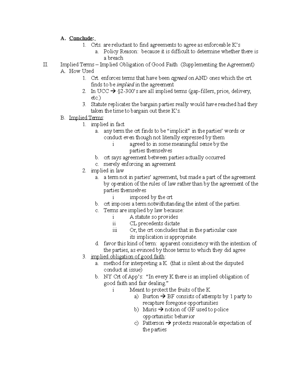Contracts Law Outline - 1 - A. Conclude: 1. Crts. are reluctant to find ...