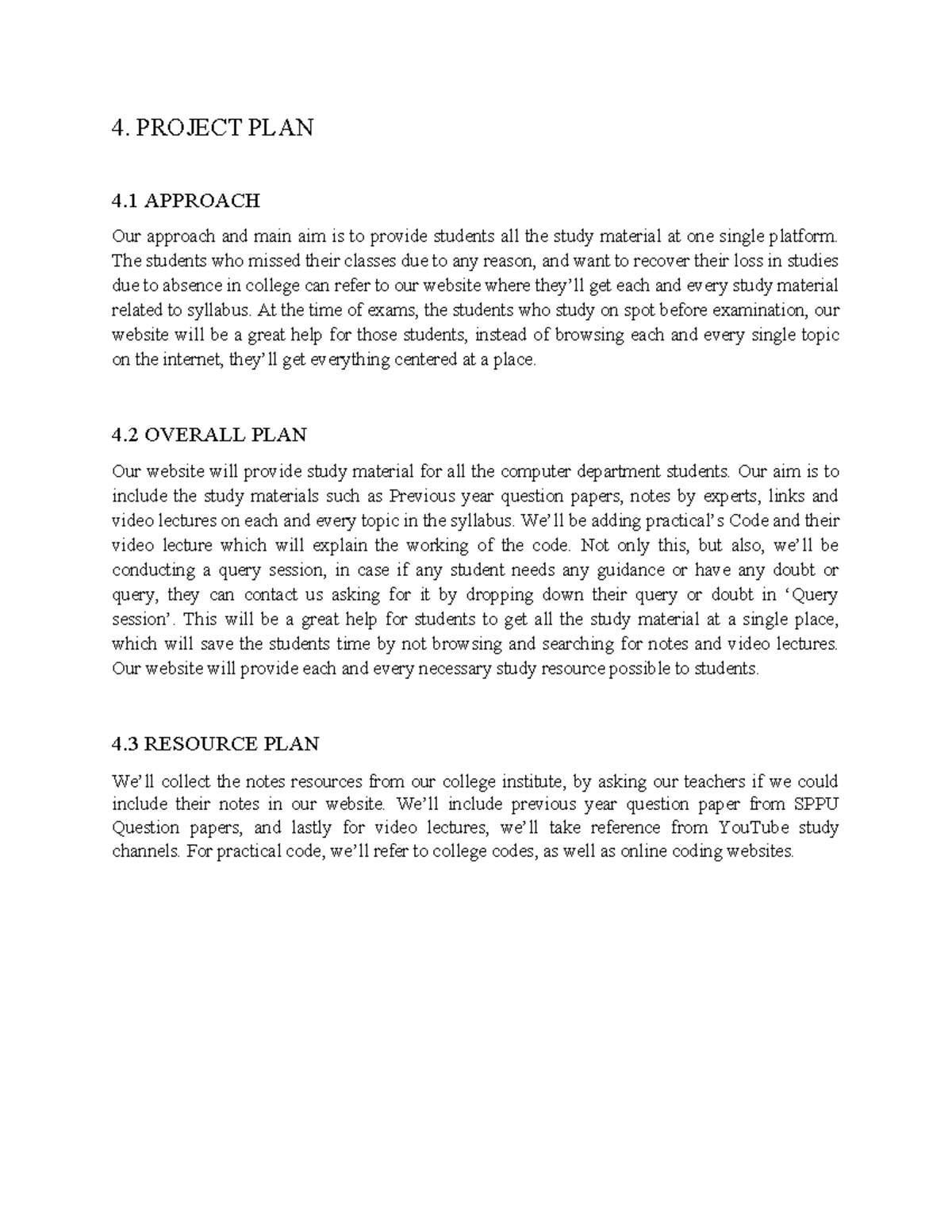 4,5&6 - Pratical DSBDA - 4. PROJECT PLAN 4 APPROACH Our approach and main aim is to provide ...